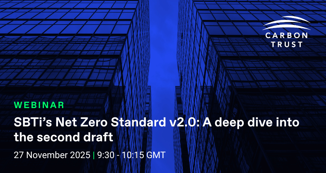 SBTi’s Net Zero Standard v2.0: A deep dive into the second draft | The Carbon Trust